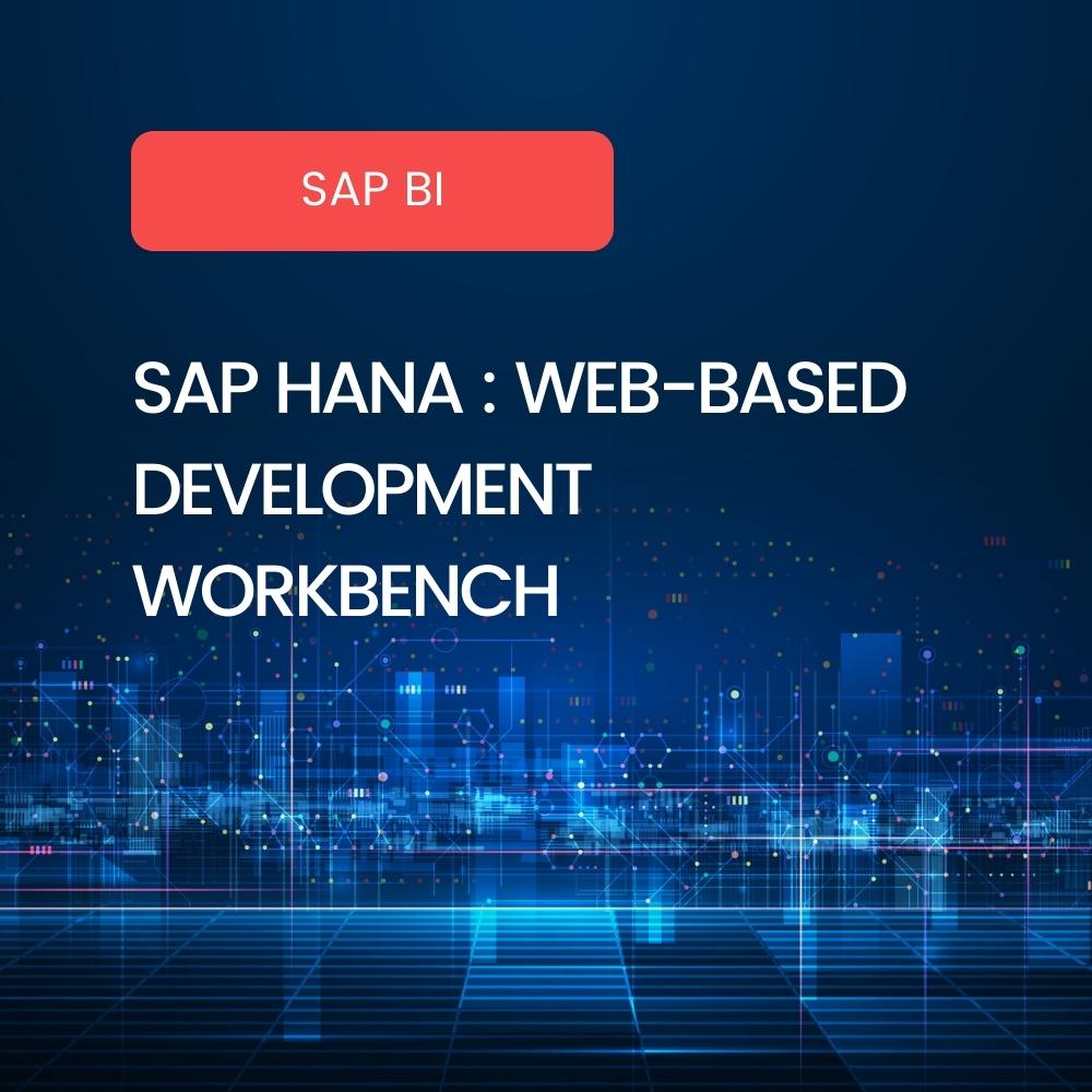 SAP HANA Web Based Development Workbench : présentation SAP HANA Web Based Development Workbench : présentation