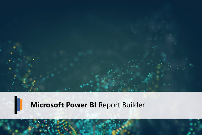 Microsoft Power BI Report Builder - Prise en main de l'outil